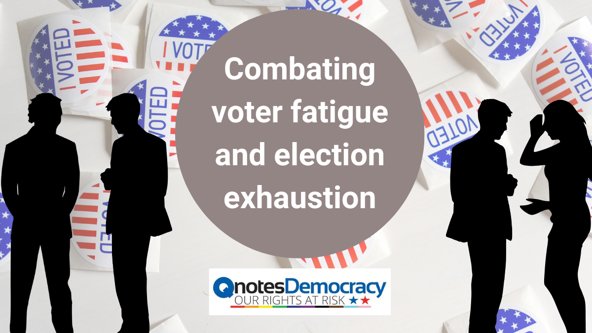 Politically exhausted: how to fight voter and election fatigue ...